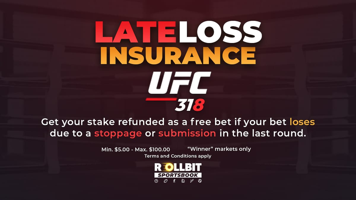 UFC 318 Late Loss Insurance